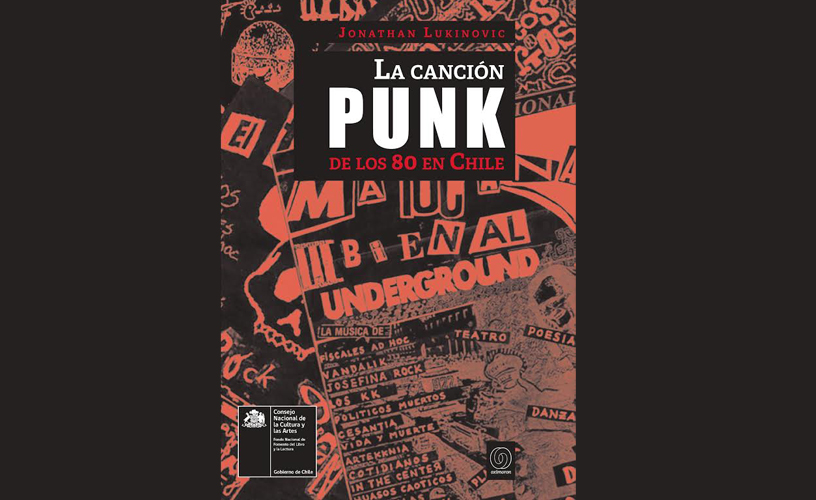 La canción punk chilena: el medio que marcó generaciones que no se ...