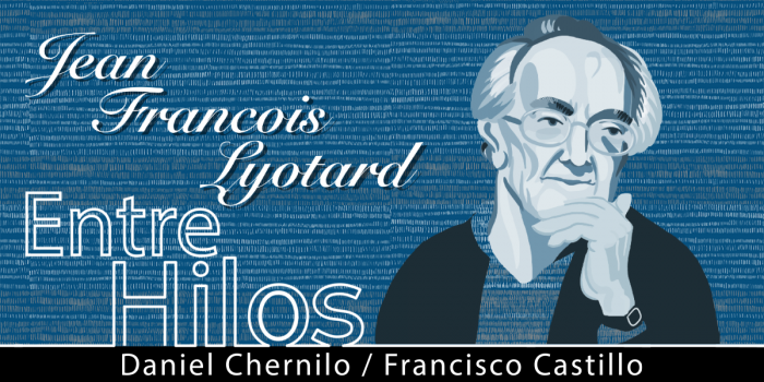 Entre hilos: Jean-François Lyotard, “La condición postmoderna”