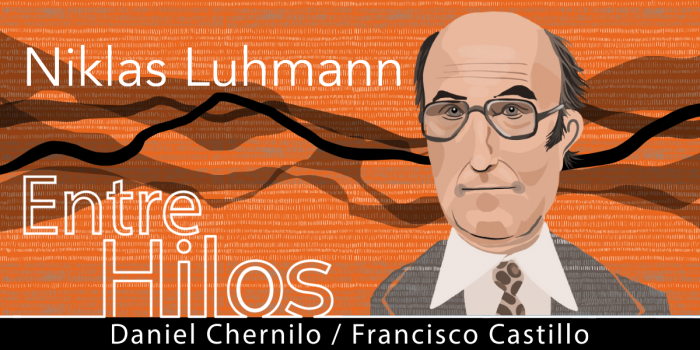 Entre Hilos: Niklas Luhmann, “La sociedad de la sociedad”