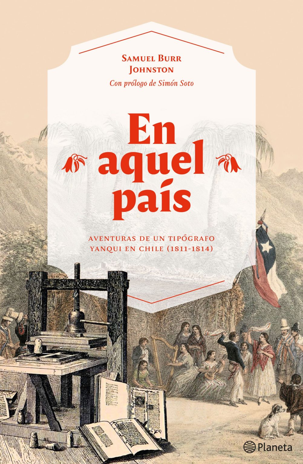 “En aquel país”: un tipógrafo yanqui en el Chile de la Independencia